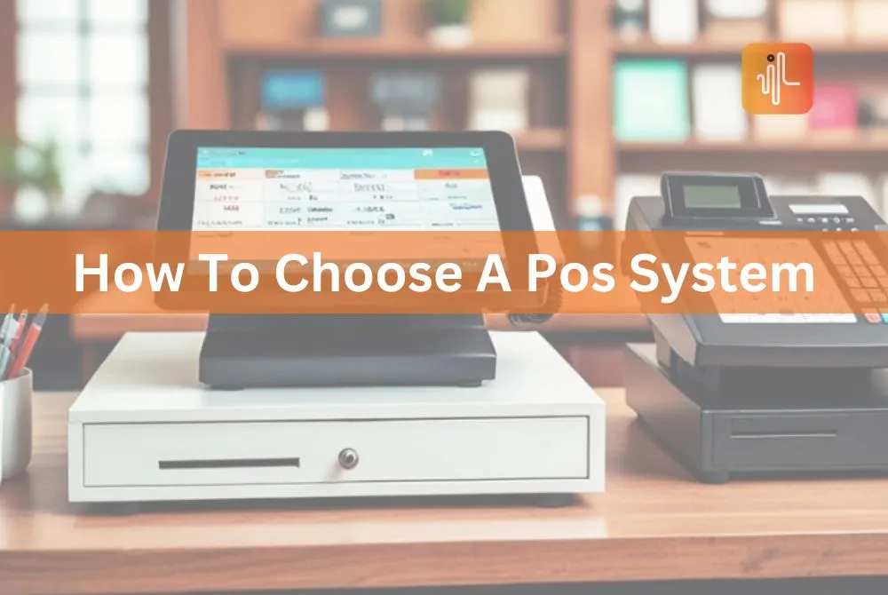 How To Choose A POS System